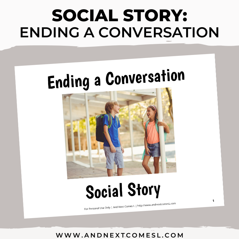 Ending a Conversation Social Story | And Next Comes L - Hyperlexia ...