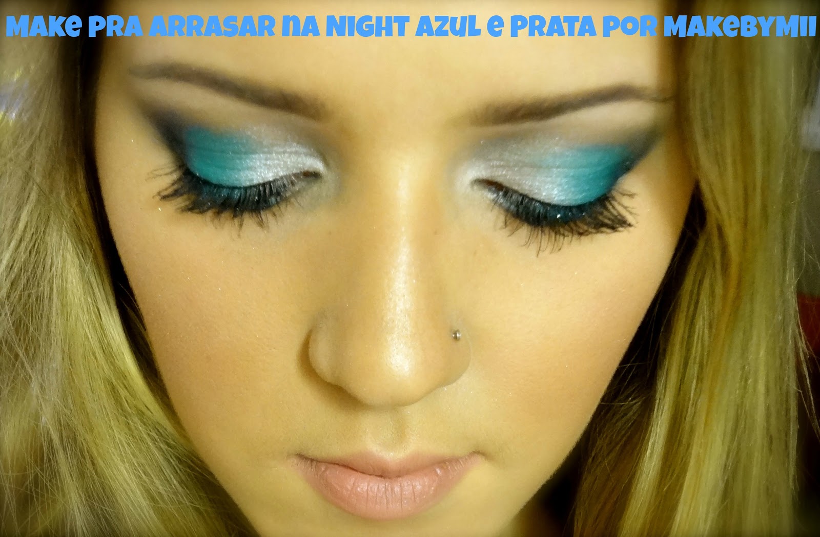 Make By Mii: Make Azul e Prata pra Arrasar na Night