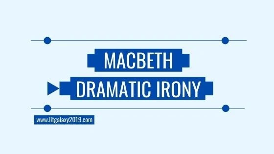 Dramatic Irony In Macbeth Lit galaxy dramatic-irony-in-macbeth-lit-galaxy