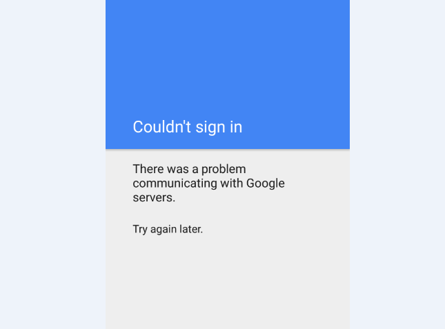 How to fix "There was a problem communicating with Google servers, try ...