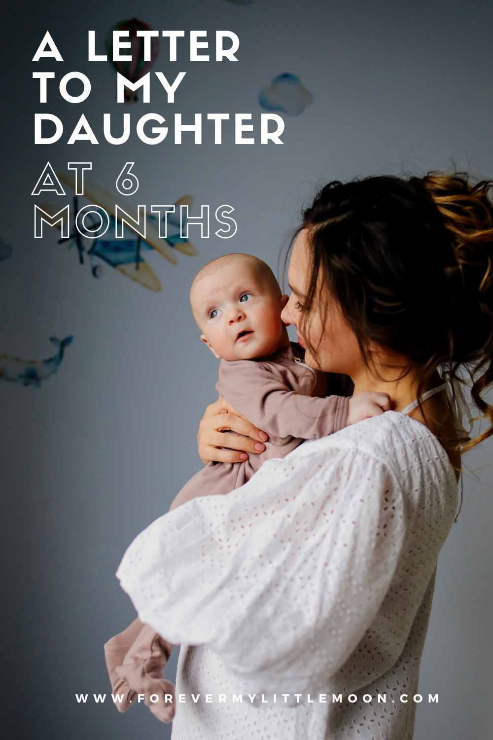 A Letter to My Daughter at 6 Months