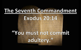 Pastor Chris' Blog: The Seventh Commandment - Adultery