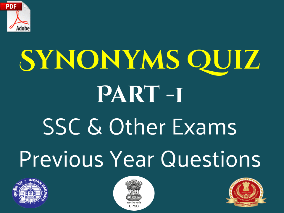 Synonyms Quiz Part 1 SSC Other Exams Previous Year Questions PDF synonyms-quiz-part-1-ssc-other-exams-previous-year-questions-pdf