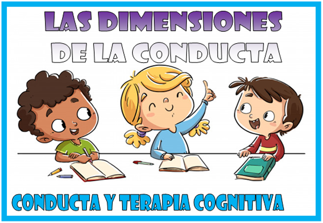 Dimensiones de la conducta [Conducta y Terapia cognitiva] ~ Optifutura