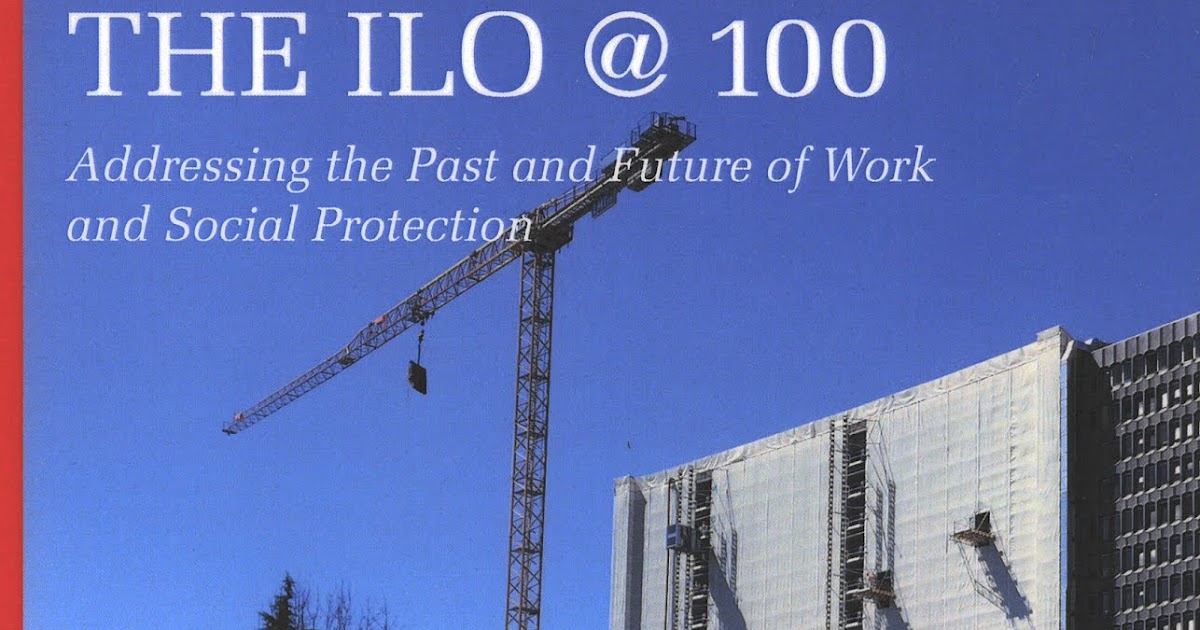Highlighted Recent Acquisitions: The ILO @ 100