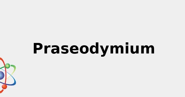 Atomic Number 59 (Praseodymium: Color, Uses, State and more...) 2022