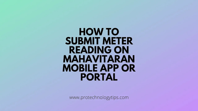 How to Submit Meter Reading on Mahavitaran Mobile App or Portal | PRO TECHNOLOGY TIPS