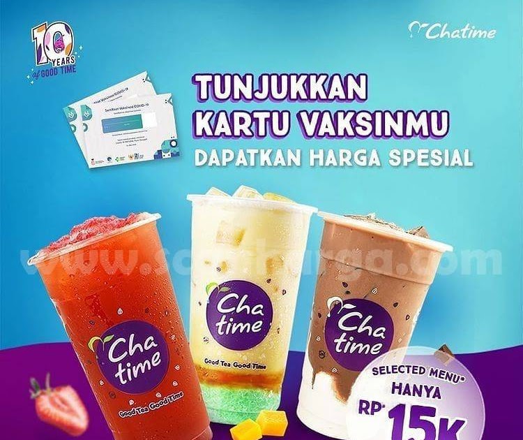 CHATIME Promo Harga Spesial 15 RIBU - Dengan menunjukan Kartu Vaksinmu ...
