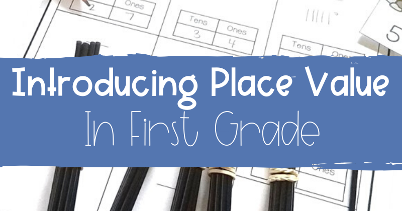 How To Introduce Place Value In 1st Grade The Math Spot how-to-introduce-place-value-in-1st-grade-the-math-spot