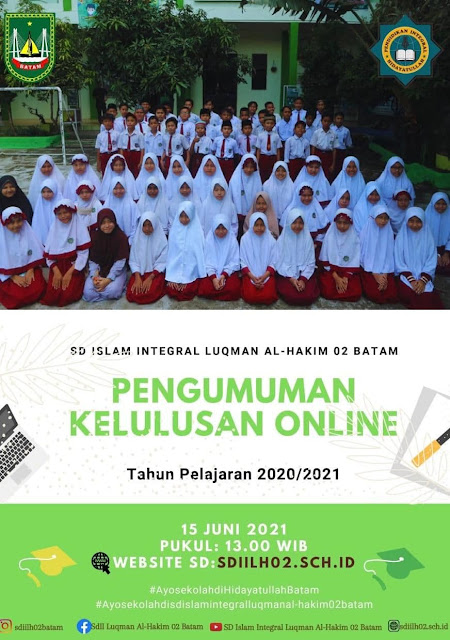 Pengumuman Kelulusan Peserta Didik Kelas VI SD Islam Integral Luqman Al-Hakim 02 Batam Tahun ...