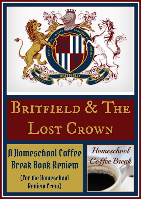 Homeschool Coffee Break: Britfield & the Lost Crown (A Homeschool ...