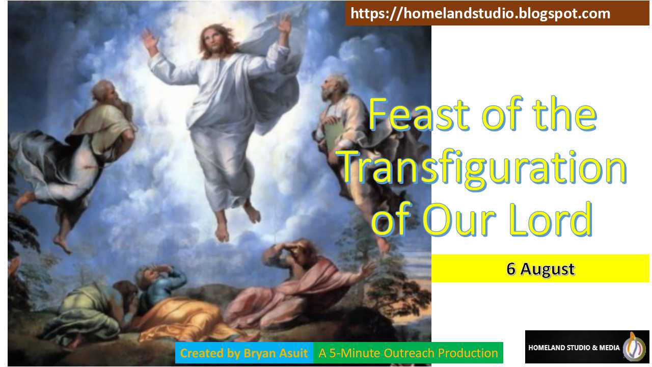 A 5-MINUTE OUTREACH: Feast of the Transfiguration of the Lord