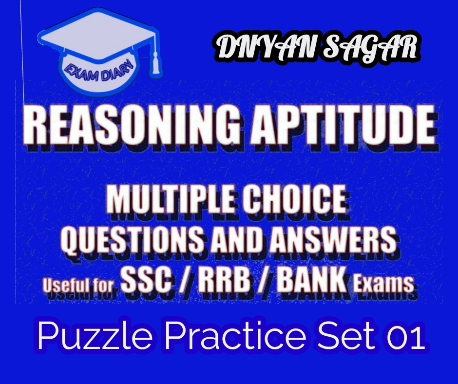 Puzzle MCQ practice Set 01 ( Resaning) - DNYAN SAGAR