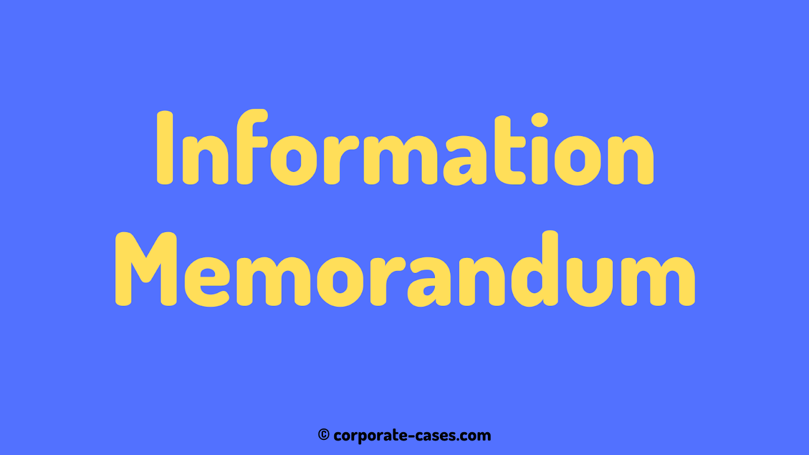 Information Memorandum: Section 31 of Companies Act 2013