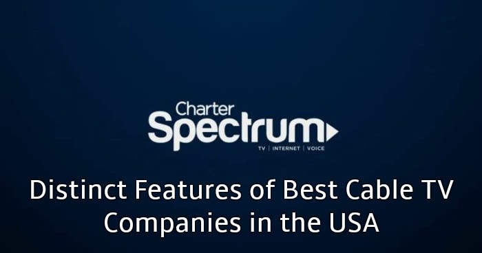 Distinct Features of Best Cable TV Companies in the USA