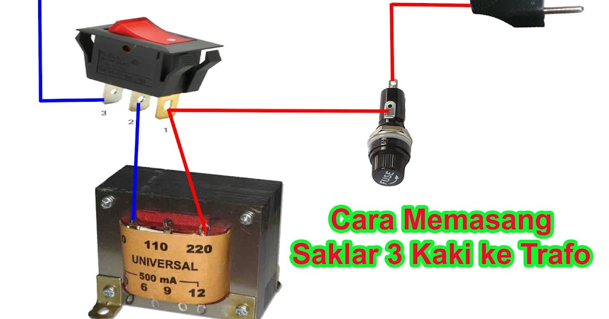 Cara Memasang Saklar 3 Kaki / Pin ke Trafo - Aflah Sentosa