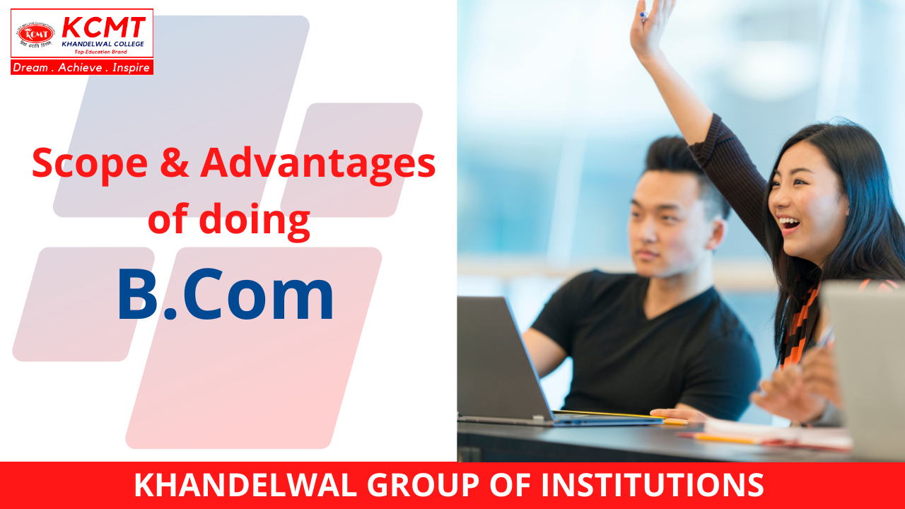 What are the Advantages & Scope of doing B.Com course