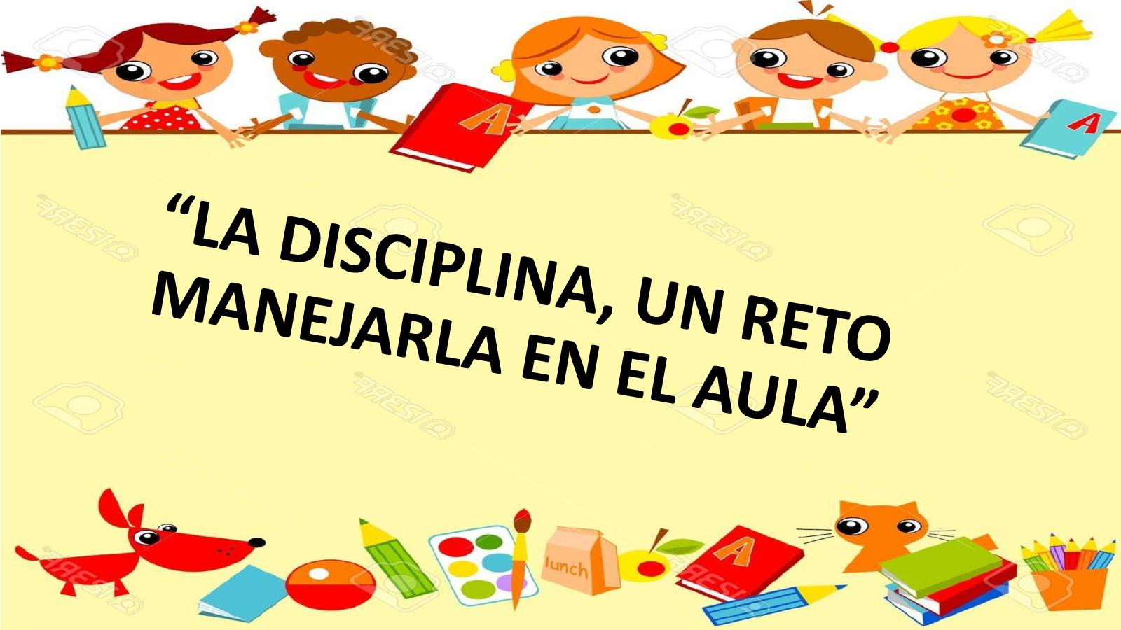 Estrategias y técnicas de control de la disciplina en el aula