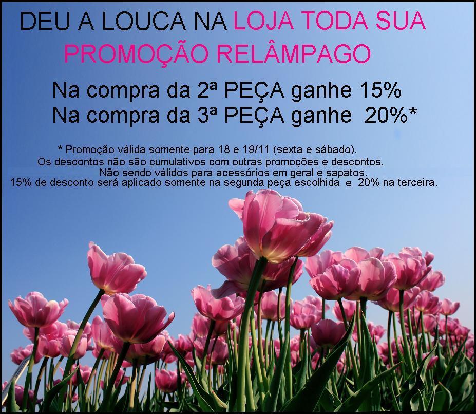 Toda Sua Moda e Estilo: Promoção Relâmpago -15% e 20% de desconto