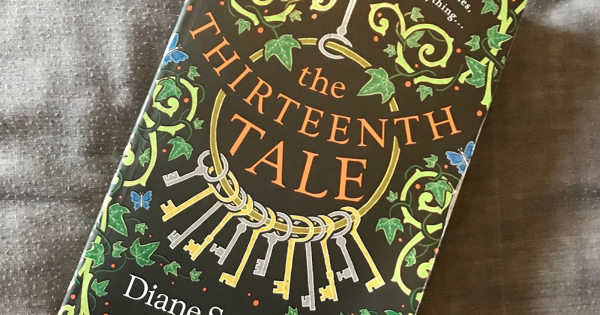 Review: The Thirteenth Tale by Diane Setterfield ~ Once Upon a Bookcase