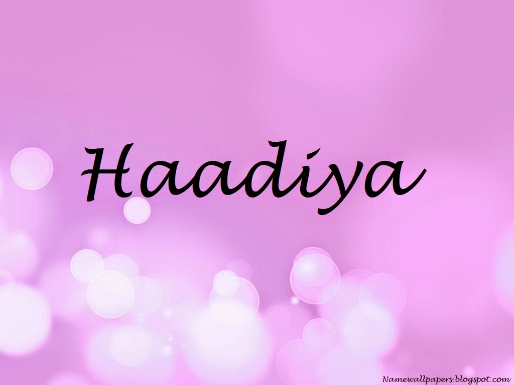 Haadiya Name Wallpapers Haadiya ~ Name Wallpaper Urdu Name Meaning Name ...