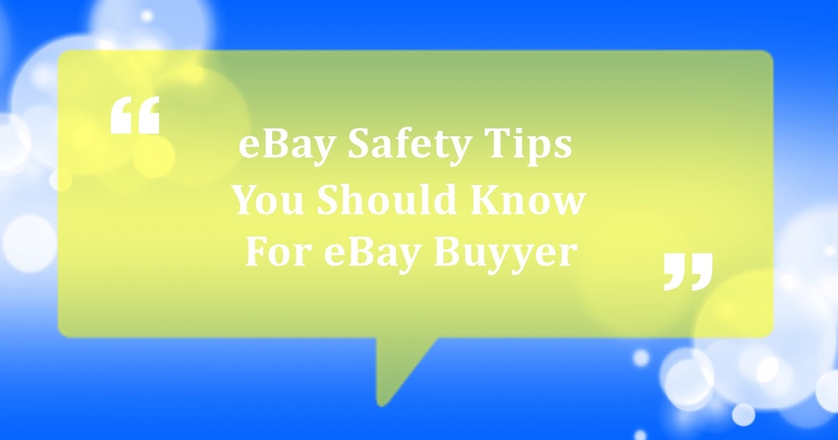 eBay Safety Tips You Should Know For eBay Buyyer - Neko Money