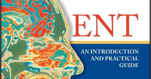 ENT: An Introduction and Practical Guide 2nd Edition PDF Free Download ...