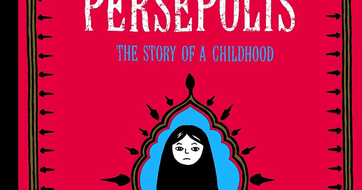 conscious entity: Persepolis (The Story of a Childhood) - Marjane ...