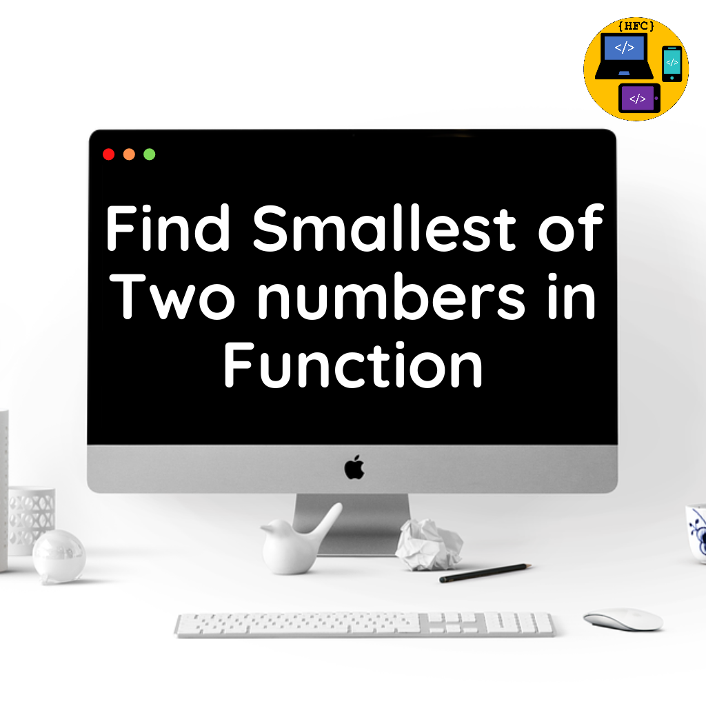 C Program To Find Smallest Of Two Numbers Comparison Of Two C Program To Find Smallest Of Two Numbers Comparison Of Two