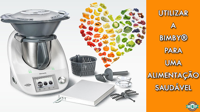 BIMBY®: Utilizar a BIMBY® para uma alimentação saudável - NECTEP em ...