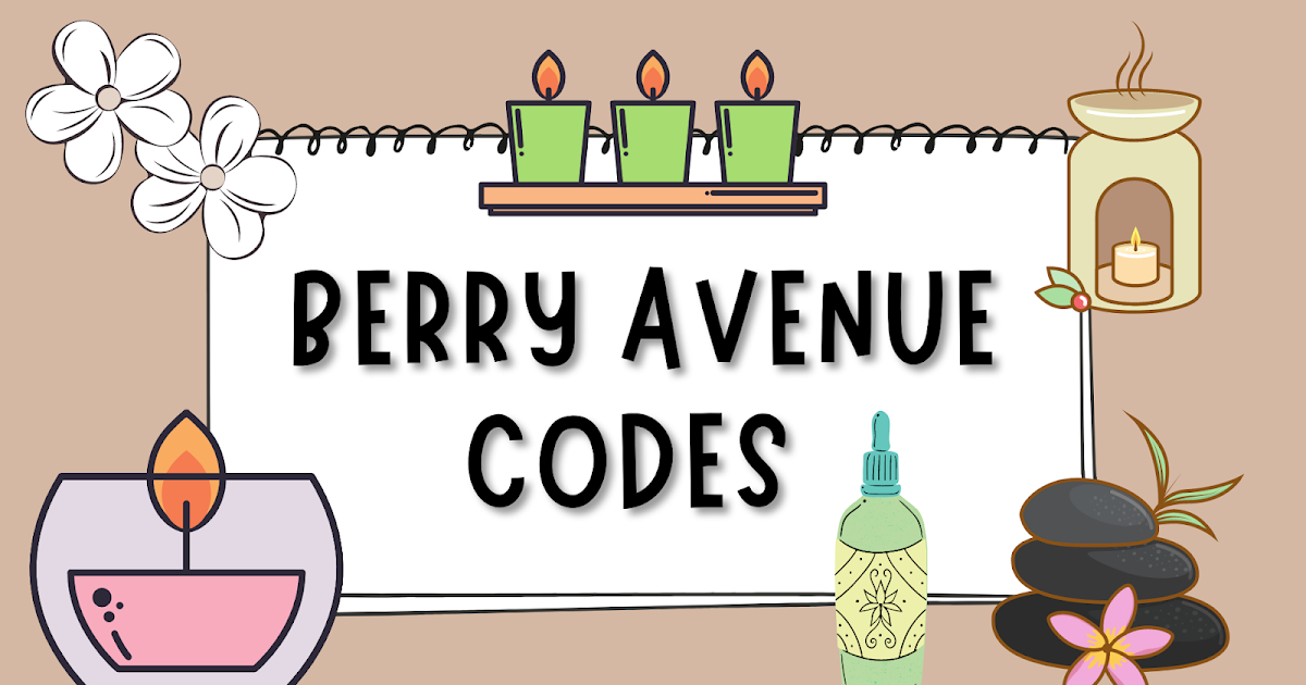 20 BERRY AVENUE CODES - julsweek