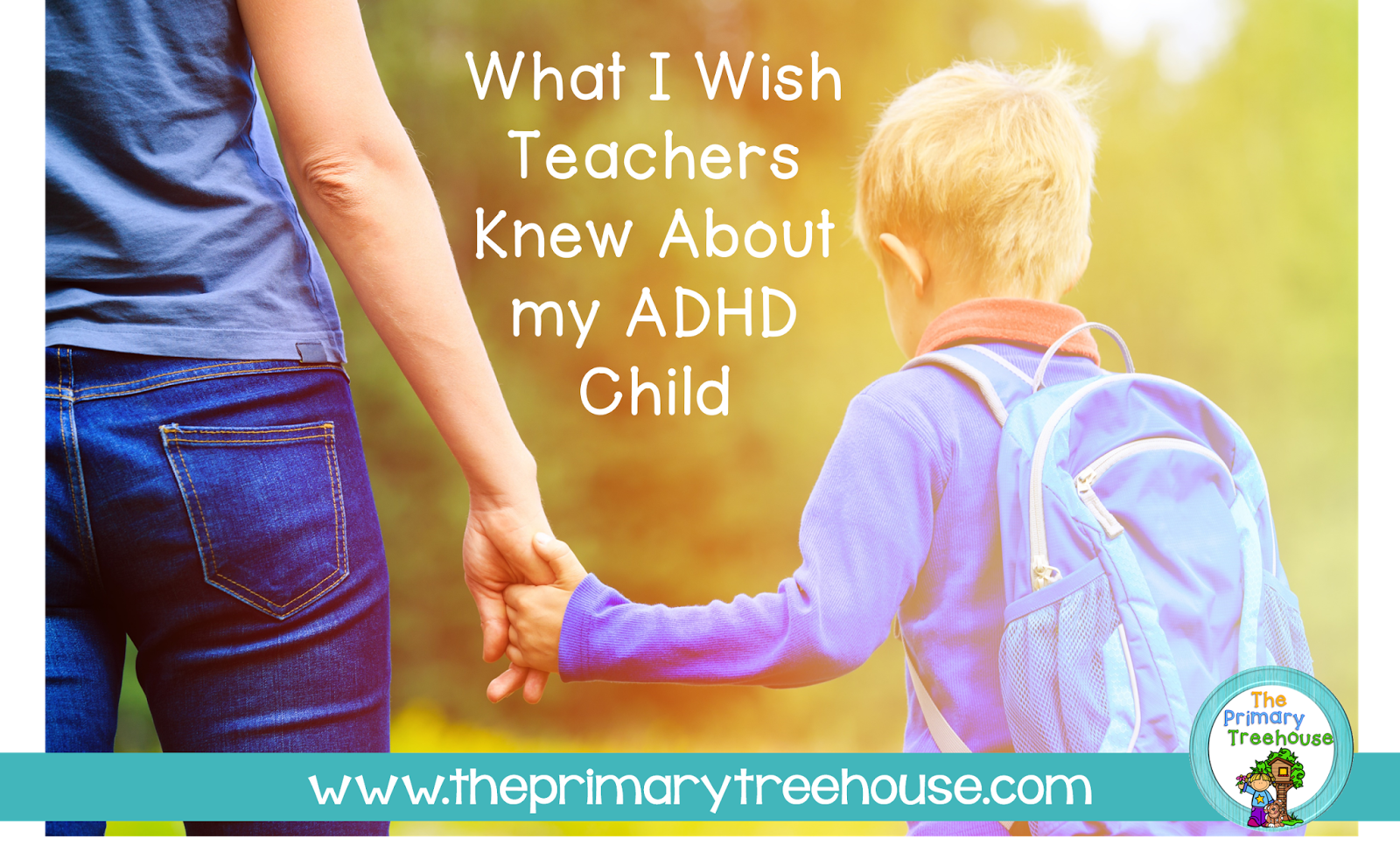 The Primary Treehouse What I Wish Teachers Knew About My ADHD Child the-primary-treehouse-what-i-wish-teachers-knew-about-my-adhd-child