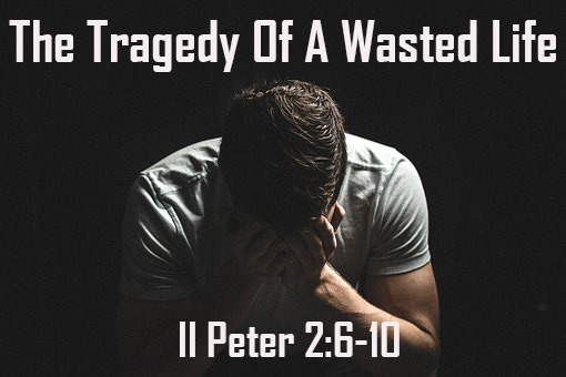 The Tragedy Of A Wasted Life