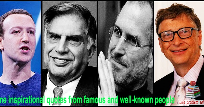 Some inspirational quotes from famous and well-known people - Life ...