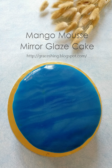 Grace's Blog 欣语心情: 芒果慕斯镜面蛋糕 Mango Mousse Mirror Glaze Cake