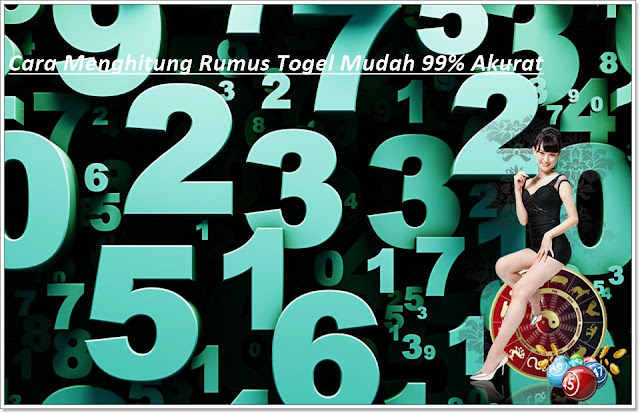 Cara Menghitung Rumus Togel Mudah 99% Akurat
