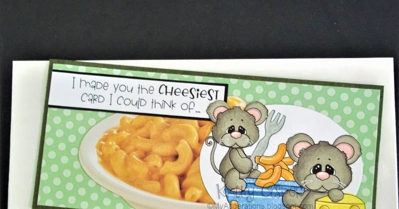 myasperations: Cute & Cheesy Card