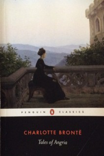 I prefer reading: Tales of Angria - Charlotte Brontë