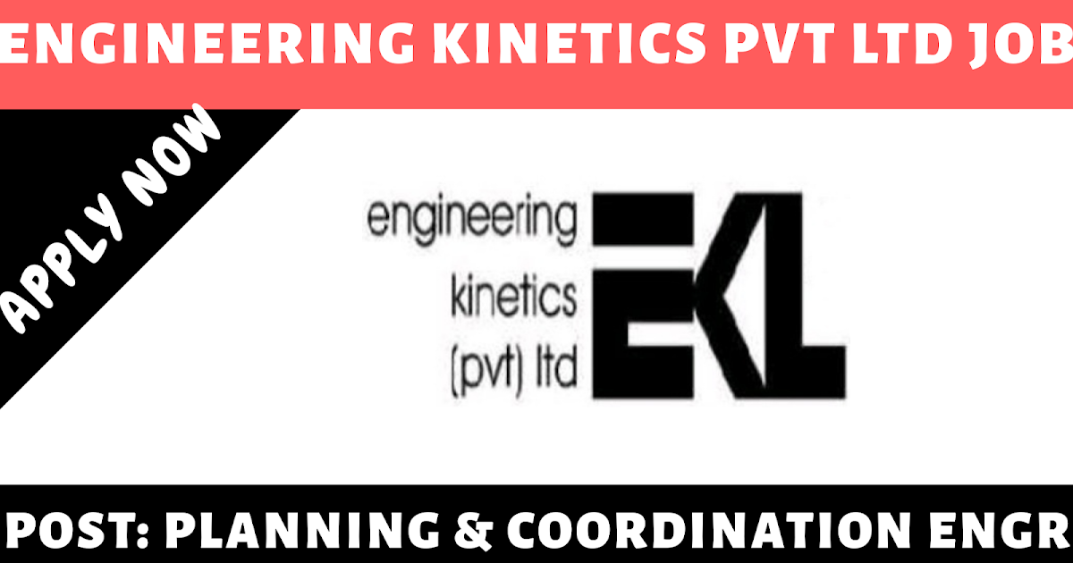 Engineering Kinetics Pvt Ltd Job in Head Office, Lahore 2019 ...