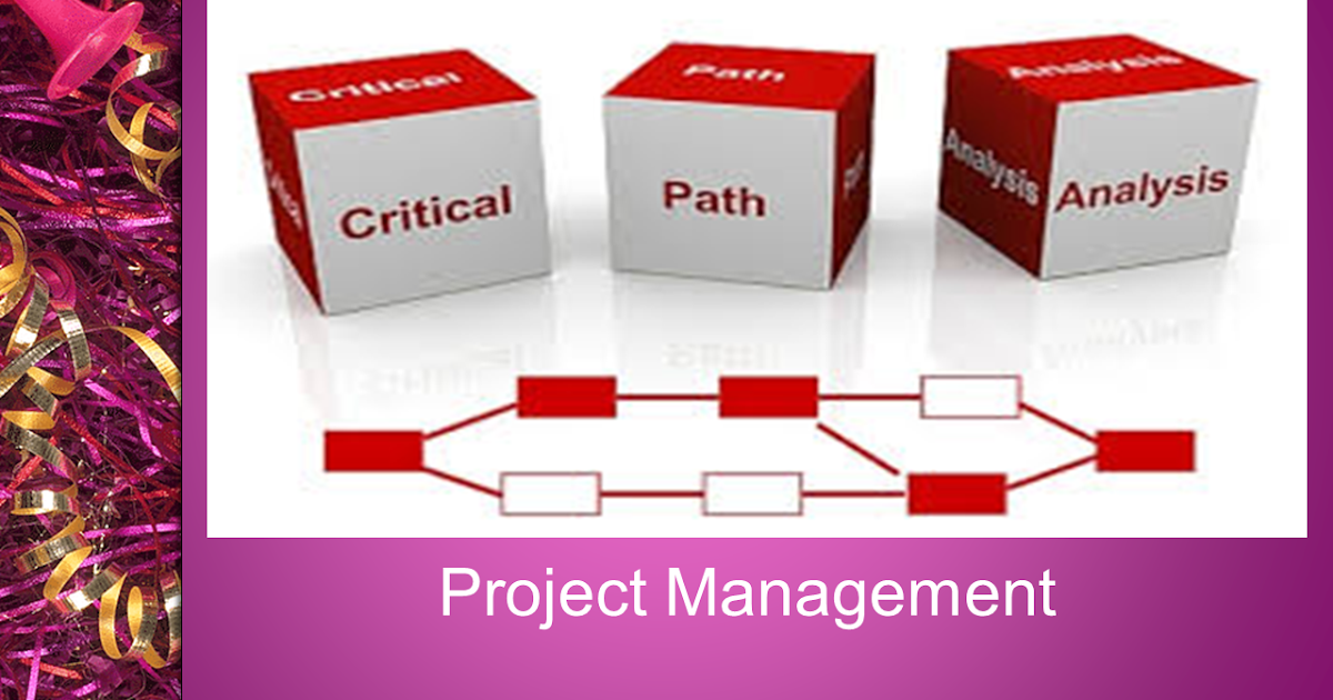 Project Management : Critical Path Analysis (CPA)