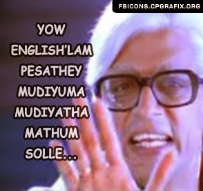 Yow english'lam pesathey, mudiyuma mudiyatha mathum solle.. Raghuvaran ...