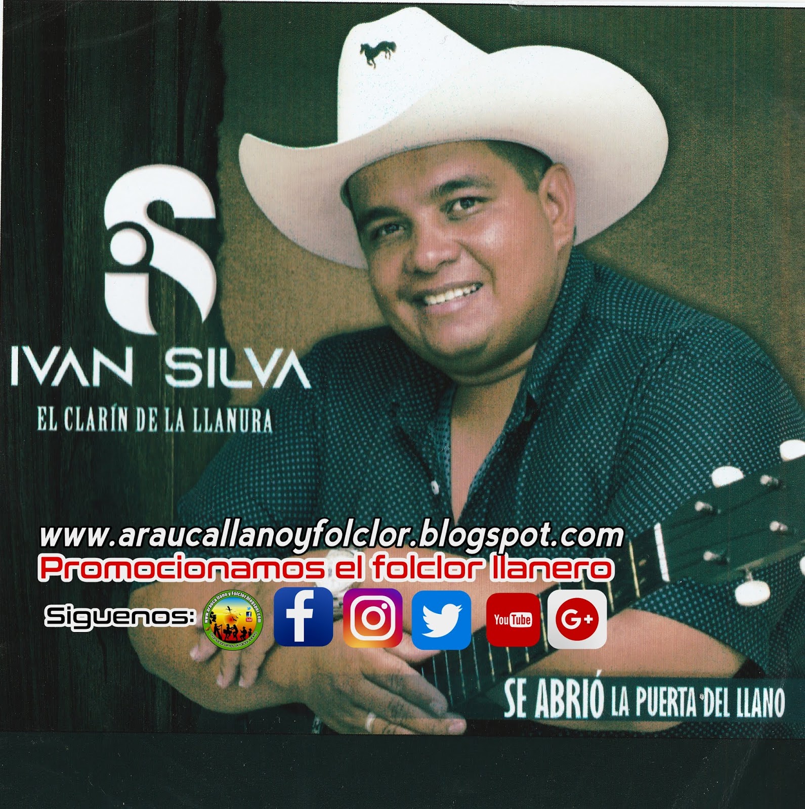 ARAUCA LLANO Y FOLCLOR: IVAN SILVA, SE ABRIO LA PUERTA DEL LLANO, CD ...