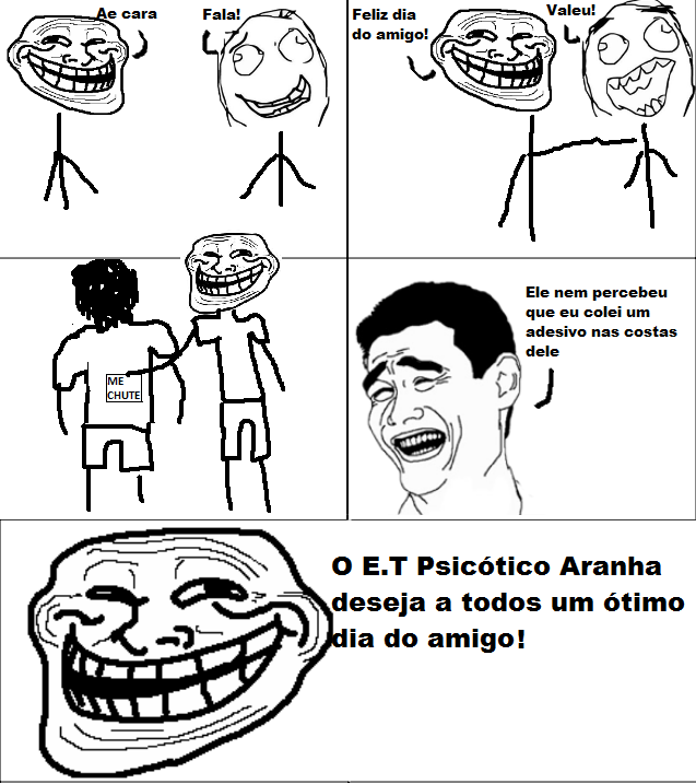 Meme Alien: Trollando os amigos [4]-Especial de dia dos amigos.