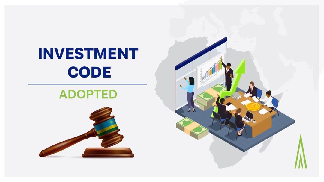 Rwanda passes revised investment code to attract foreign investment