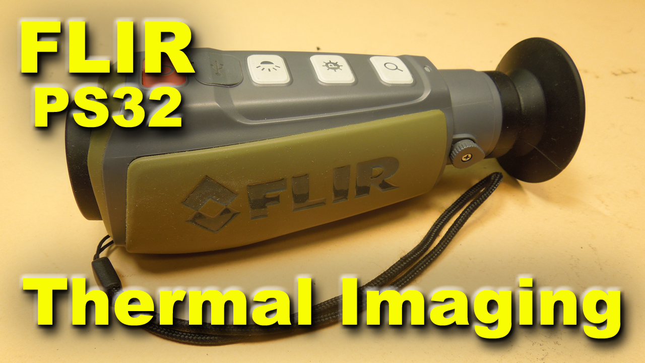 NicTaylor's R&R (Review & Recommendations): FLIR Scout PS32 Handheld ...