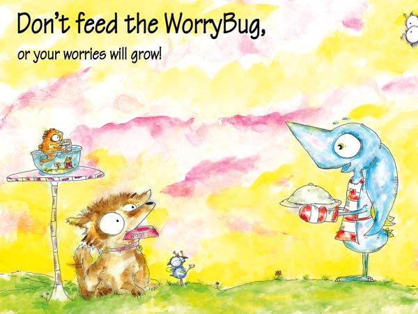 Penny Wilkes: Don't Feed the Worry Bug