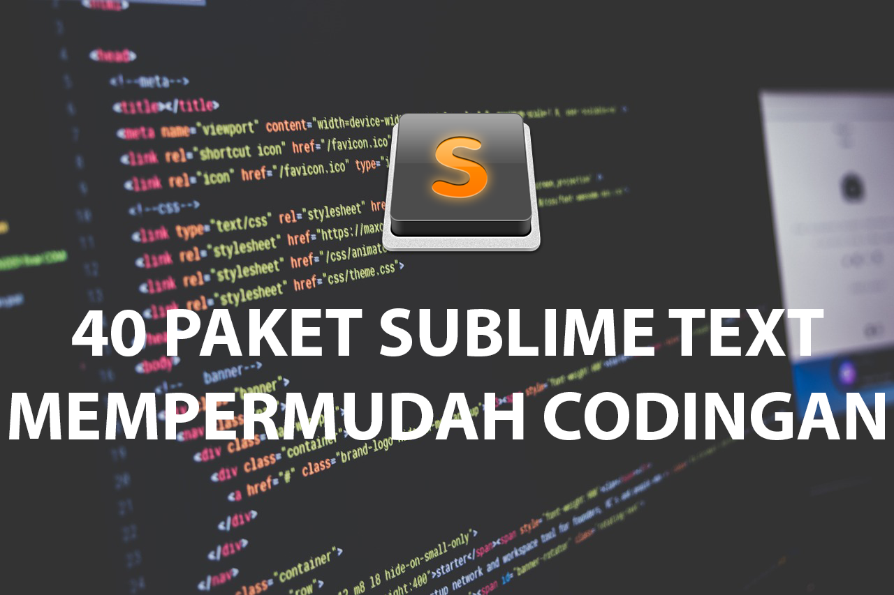 40 Paket Sublime Text Untuk Mempermudah Developer Web dalam Pembuatan ...