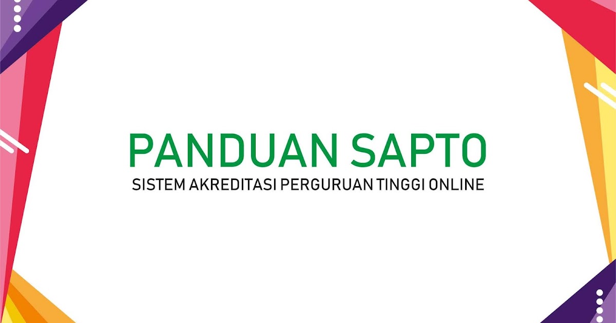 Download Panduan SAPTO (Sistem Akreditasi Perguruan Tinggi Online ...