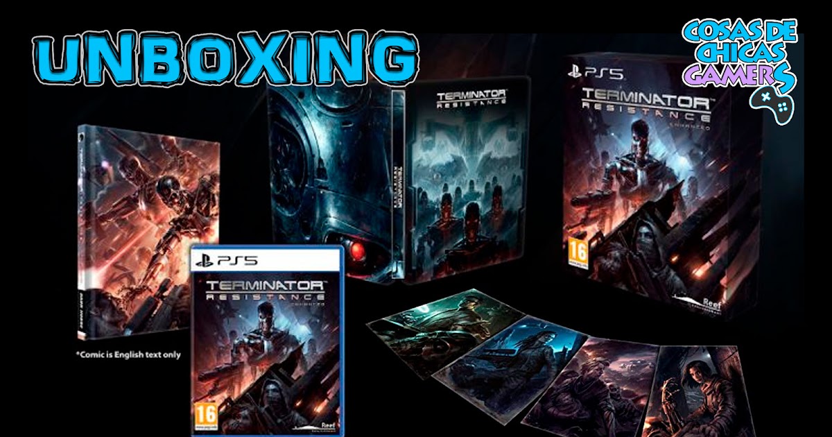 TERMINATOR RESISTANCE ENHANCED EDITION - UNBOXING | Cosas de Chicas Gamers