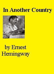 In Another Country by Ernest Hemingway